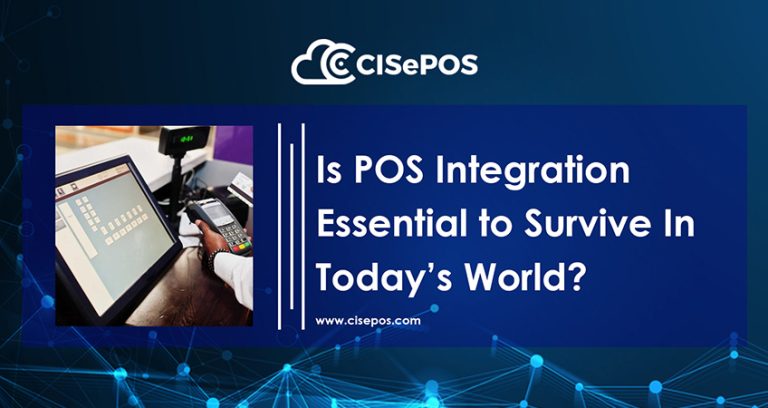 Is POS Integration Essential to Survive In Today’s World? - CISePOS