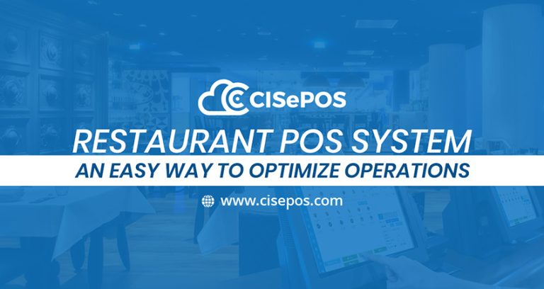 Restaurant POS System An Easy Way to Optimize Operations - CISePOS