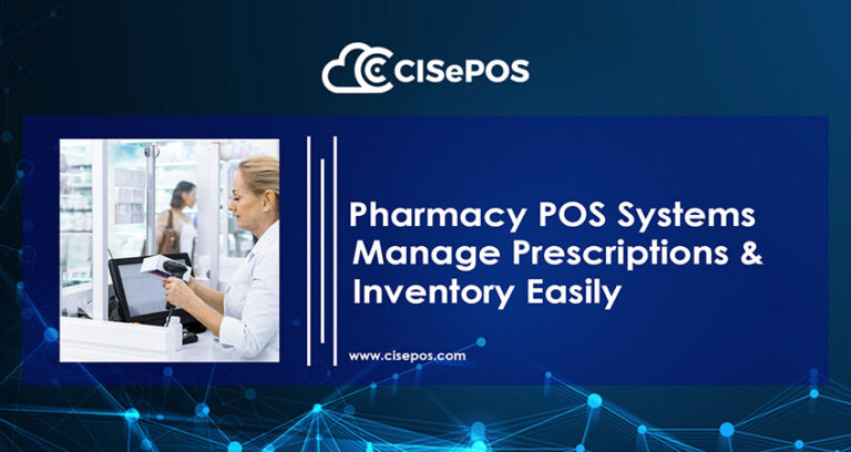 Pharmacy POS Systems: Manage Prescriptions & Inventory Easily - CISePOS