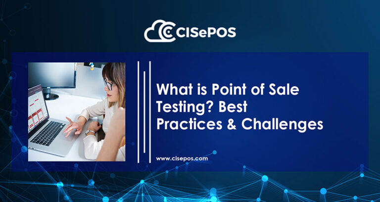 What is Point of Sale Testing? Best Practices & Challenges