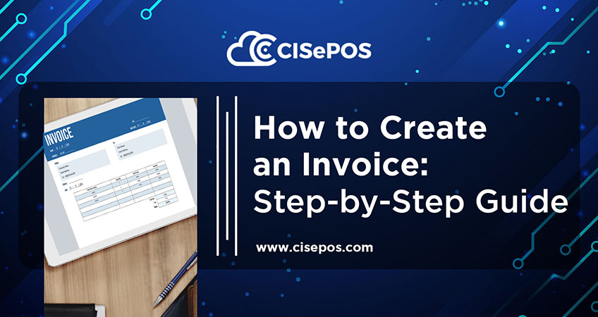 How to Create an Invoice: Step‑by‑Step Guide